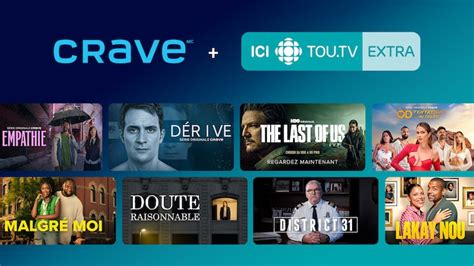 Crave Et Ici Tou Tv Extra Regroupés Dans Un Même Abonnement Radio Canada