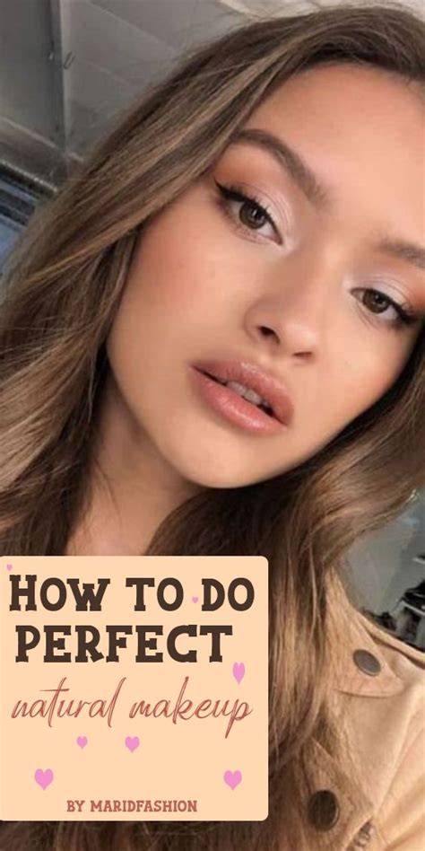 7 Steps To Do Perfect Makeup For Natural Look Natural Makeup Natural