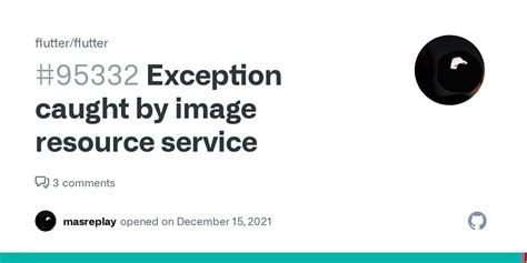 Exception Caught By Image Resource Service · Issue 95332 · Flutter