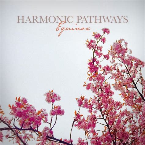 Harmonic Pathways Equinox Signal Alchemy Harmonic Pathways Equinox Signal Alchemy