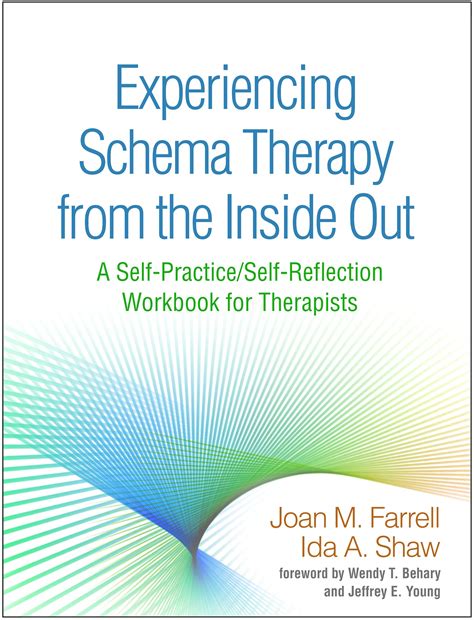 Experiencing Schema Therapy From The Inside Out A Self Practiceself