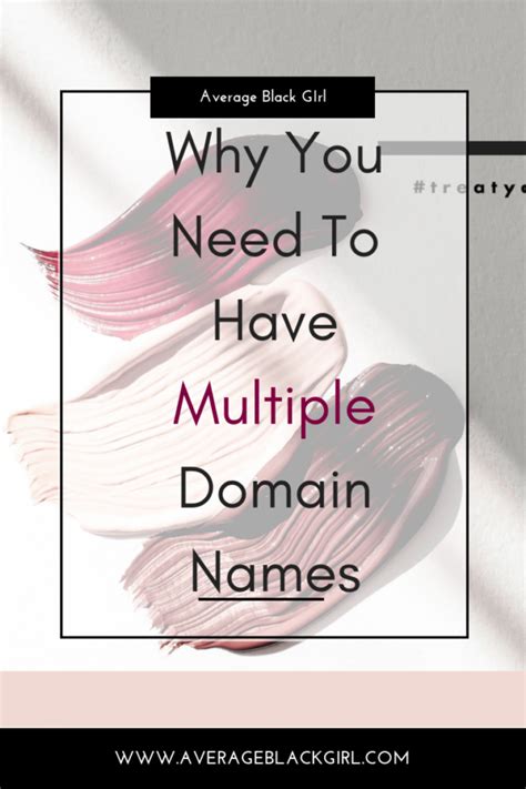 Why You Need To Have Multiple Domain Names Average Black Girl