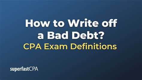 How To Write Off A Bad Debt Superfastcpa Cpa Review