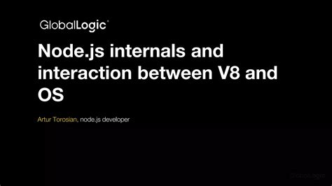 node js internals and v8 operating system interaction ppt