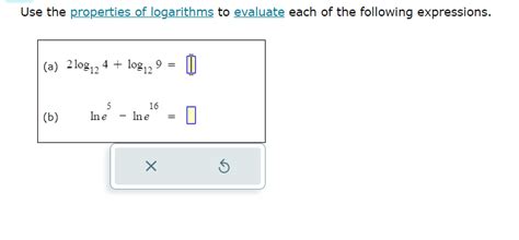 Solved Use The Properties Of Logarithms To Evaluate Each Of