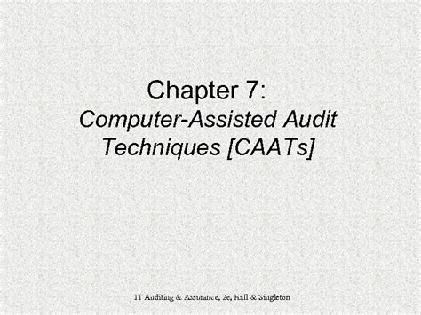 Chapter 7 Computer Assisted Audit Techniques Caats It Auditing