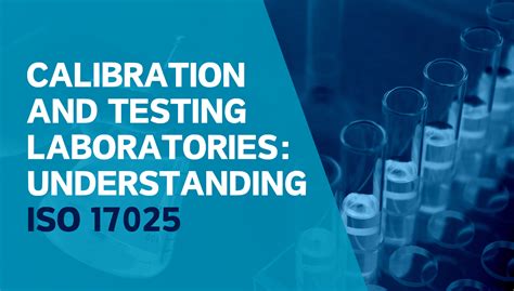 Calibration And Testing Laboratories Understanding Iso 17025
