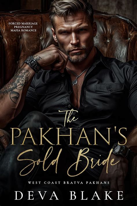 The Pakhans Sold Bride West Coast Bratva Pakhans 1 By Deva Blake