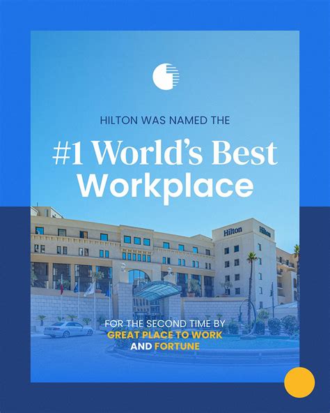 Hilton Has Been Named The 1 Worlds Best Workplace By Great Place To