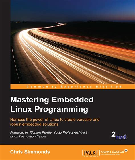 Amazon Mastering Embedded Linux Programming Harness The Power Of Linux To Create Versatile