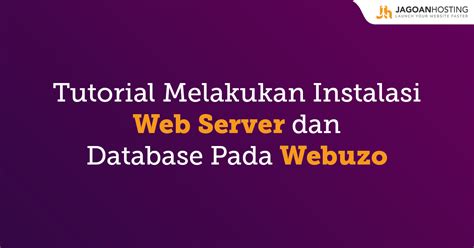 Tutorial Melakukan Instalasi Web Server Dan Database Pada Webuzo Knowledge Base Jagoan Hosting