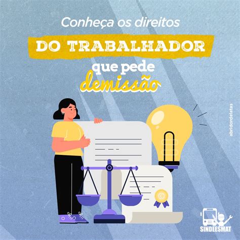 Conheça Os Direitos Do Trabalhador Que Pede Demissão Sindeesmat