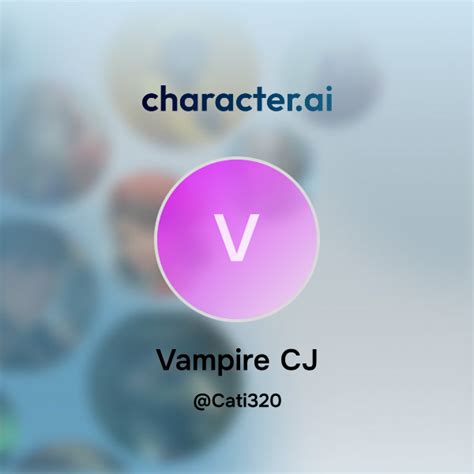 Chat With Vampire Cj Characterai Personalized Ai For Every Moment Of Your Day