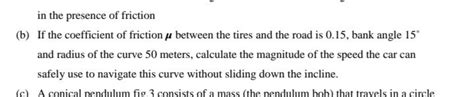 B If The Coefficient Of Friction Mu Between The Tires And The Road Is