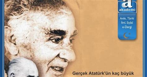 Atatürkün Büyük Sırrı Abdurrahim Tunçak Adıtürkün Fikriyeden Doğma öz Oğlu Mu Akademi