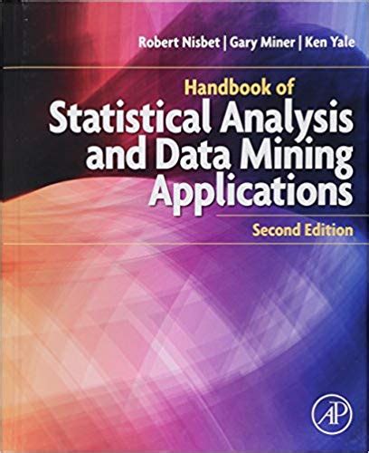Handbook Of Statistical Analysis And Data Mining Applications The