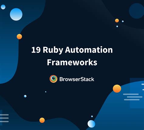 19 ruby automation frameworks for web development browserstack