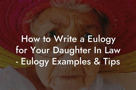 How To Write A Eulogy For Your Daughter In Law Eulogy Examples And Tips
