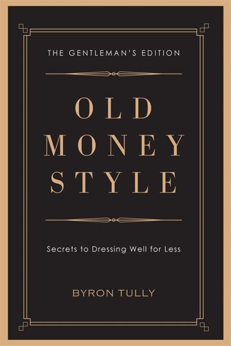 The Old Money Aesthetic Timeless Elegance In A Modern Age The Gentry