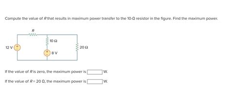 Solved Compute The Value Of R That Results In Maximum Power Chegg Com