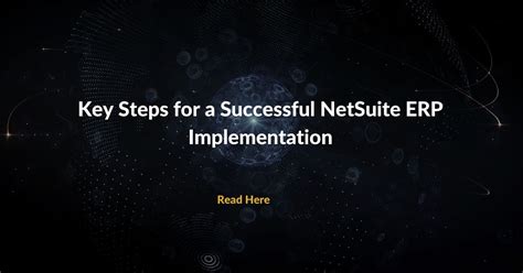Key Steps For A Successful NetSuite ERP Implementation