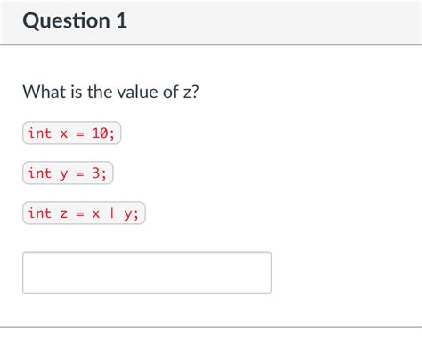 solved question 1 what is the value of z int x 10 int y