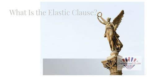 What Is The Elastic Clause What Is The Elastic Clause