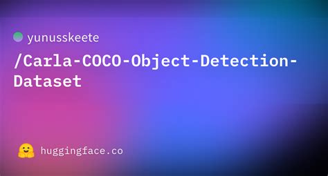 Yunusskeetecarla Coco Object Detection Dataset · Datasets At Hugging Face