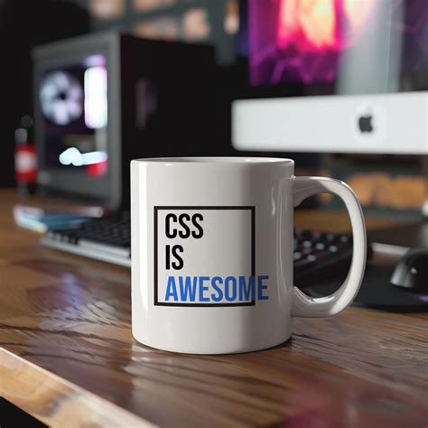 CSS Is Awesome Mug Funny Coding Mug Gift For Web Developer Nerdy Mug Geeky Mug Nerd Mug Etsy