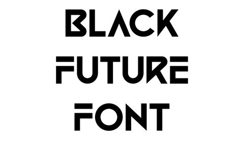 Black Future Font Dafontstyle