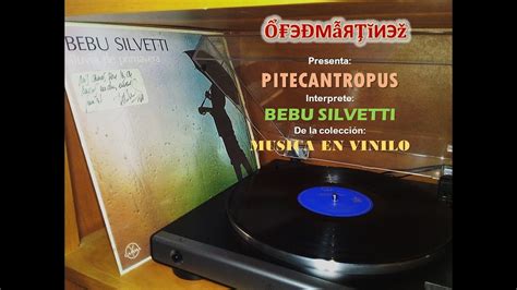 Bebu Silvetti Pitecantropus Youtube Music
