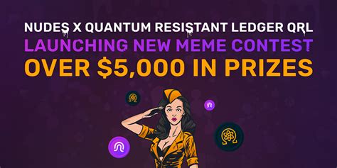 Earn Over 5000 In Prizes In The Nudes X Qrl Meme Contest By Bordois