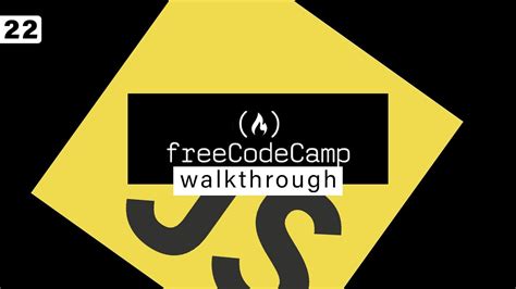 Free Code Camp Walkthrough 22 Javascript Es6 Youtube