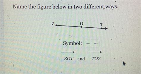 name the figure below in two different ways symbol zot and toz [algebra]