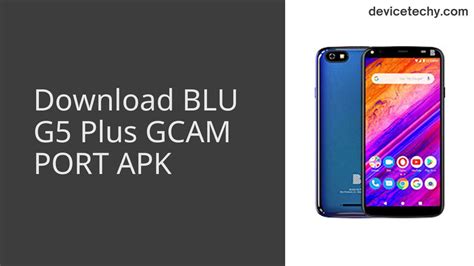 Download Blu G Plus Gcam Port Apk Devicetechy