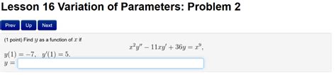 solved lesson 16 variation of parameters problem 2 prev