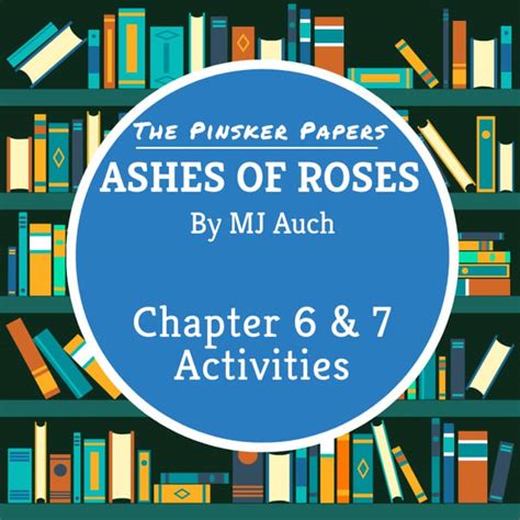 Ashes Of Roses Chapter 6 And 7 Activities By The Pinsker Papers Tpt