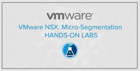Vmware Nsx Micro Segmentation Hands On Lab Virtual Graveyard