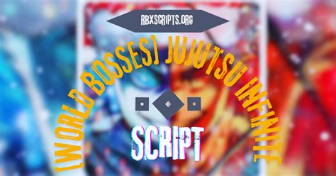 ⚔️world Bosses Jujutsu Infinite Script Rbx Scripts
