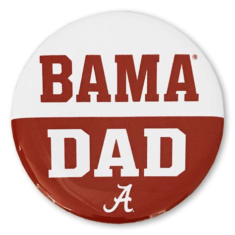 Bama Dad Button University Of Alabama Supply Store