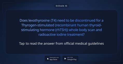 Does Levothyroxine T4 Need To Be Discontinued For A Thyrogen Stimulated Recombinant Human
