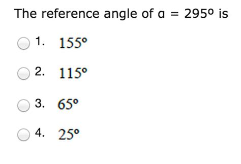 Solved The Reference Angle Of A 295 Degrees Is1 155