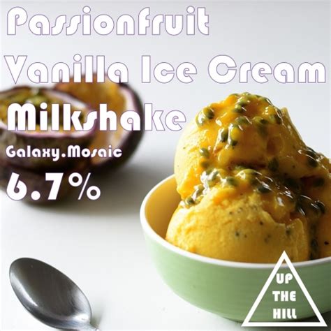 Passion Fruit Vanilla Ice Cream Milkshake Up The Hill Untappd