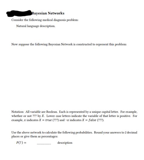 Solved Now Suppose The Following Bayesian Network Is Chegg