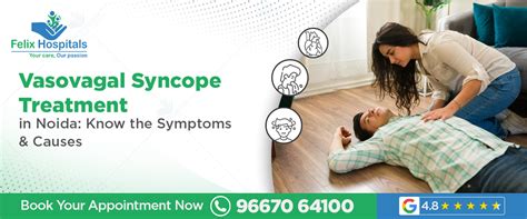 Vasovagal Syncope Treatment In Noida Know The Symptoms And Causes