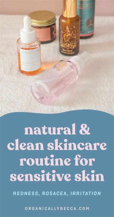 Natural Skincare Routine For Sensitive Skin • Organically Becca