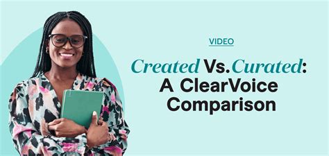 Created Vs Curated A Comparison By Clearvoice
