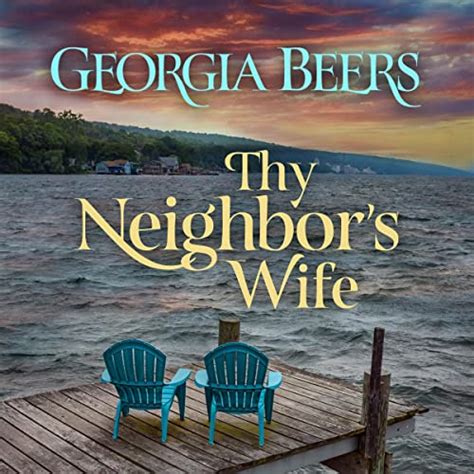 Thy Neighbors Wife Audible Audio Edition Georgia Beers Lula Larkin