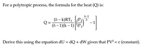 Solved For A Polytropic Process The Formula For The Heat