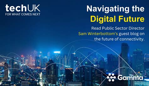 Gamma Navigating The Digital Future Techuksmarterstate Sam Winterbottom